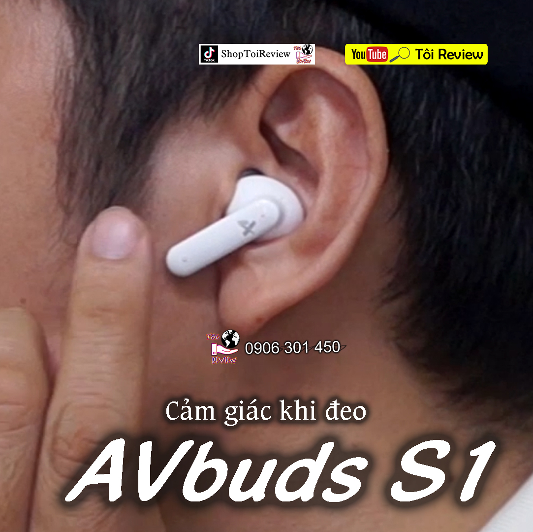Trên tay đánh giá tai nghe AVbuds S1 Việt Nam sản xuất | Viết bởi trungbill